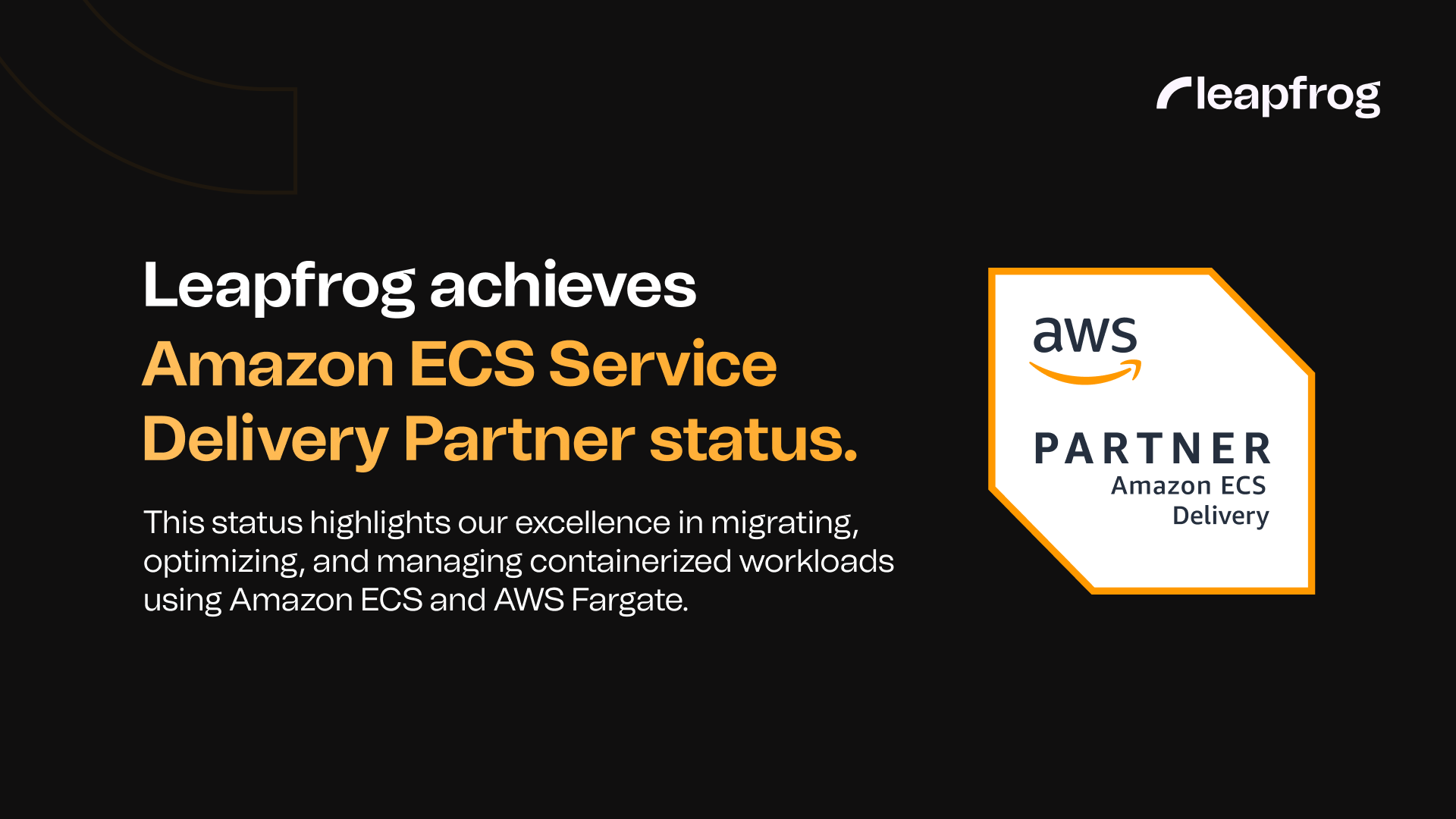 Leapfrog Technology achieves the Amazon ECS Service Delivery Designation